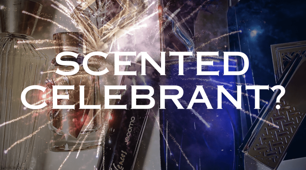 Celebrant? Scented Celebrant? | Perfume Posse Marriage ot Funeral?