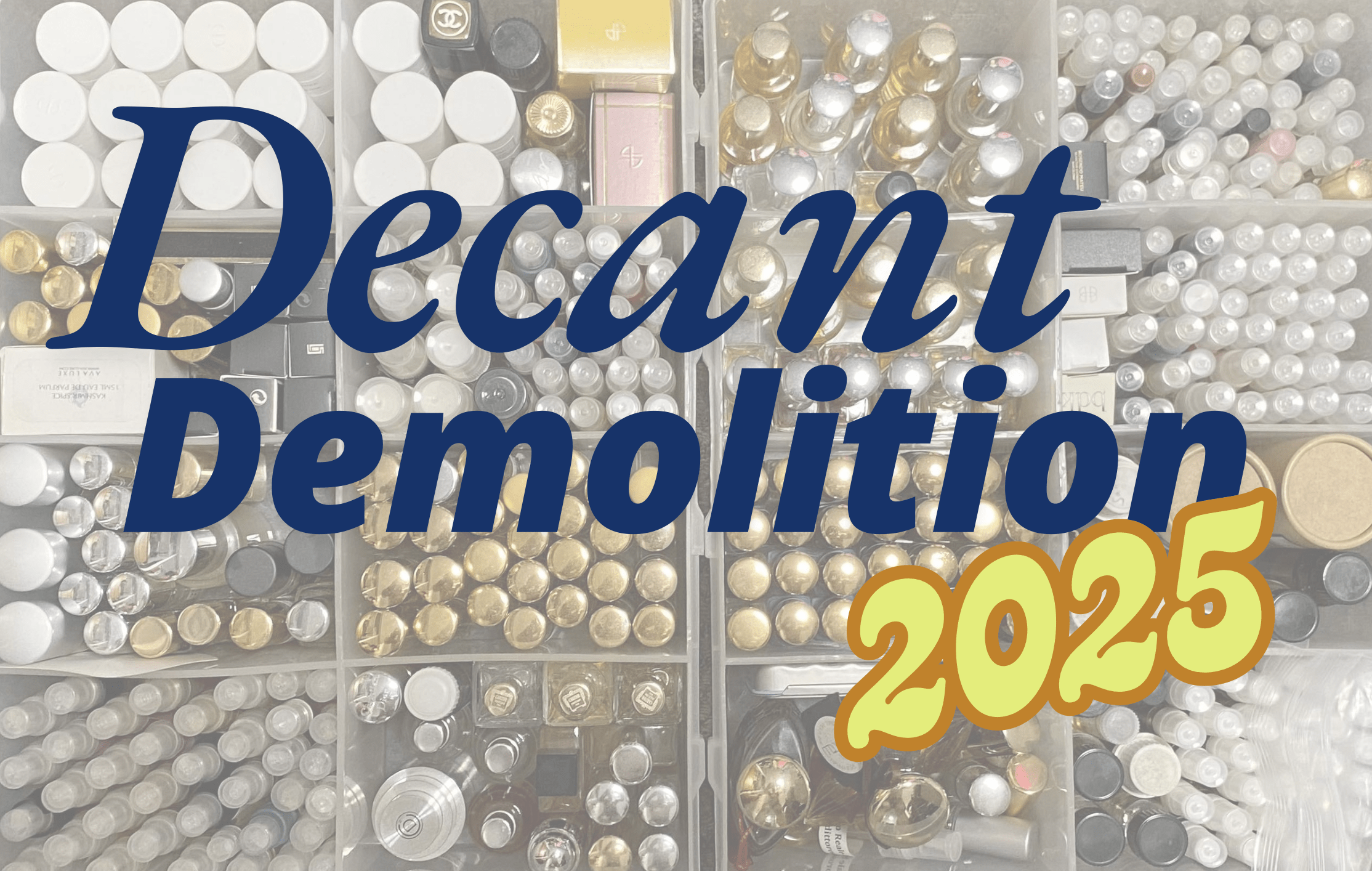 Decant Demolition 2025 May | Perfume Posse Mat thunks